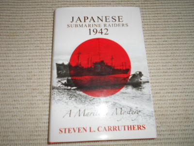 Japanese Submarine Raiders 1942: Maritime Mystery. S Carruthers SYDNEY ...
