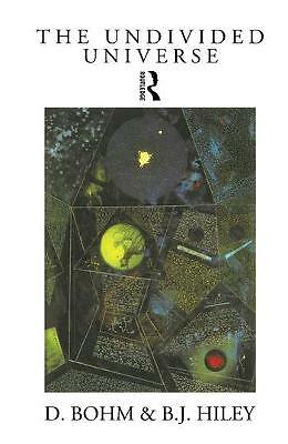 The Undivided Universe: An Ontological Interpretation of Quantum Theory ...