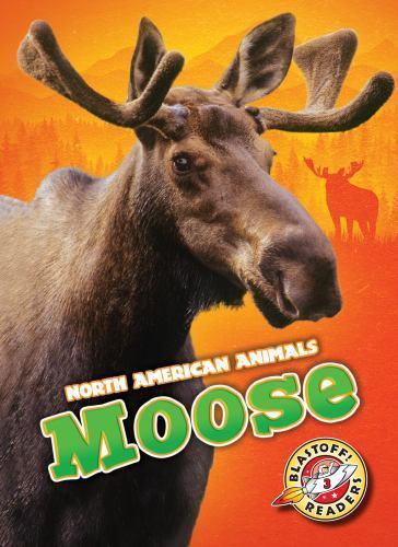 Moose by Megan Borgert-Spaniol (2015, Library Binding) for sale online ...