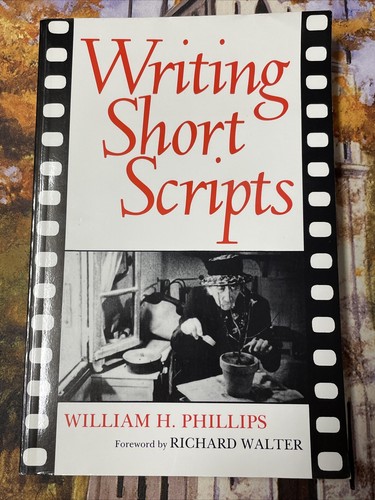 Writing Short Scripts by William Phillips (1990, Trade Paperback) for ...