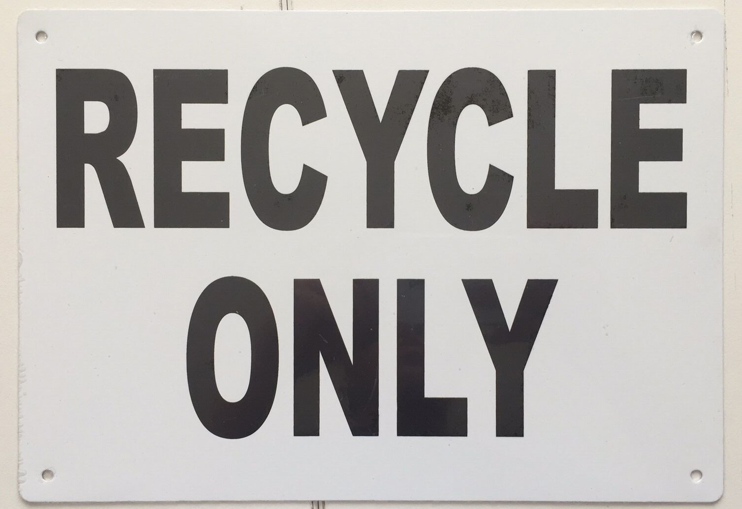 RECYCLE ONLY SIGN (ALUMINUM 7x10)-REF24-1027 | eBay