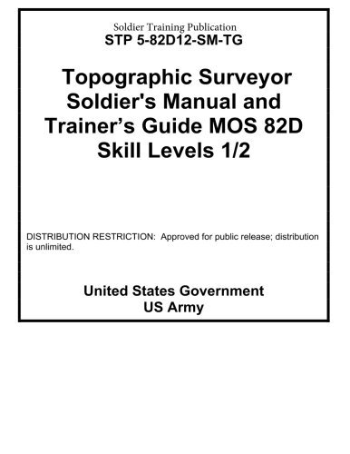 Soldier Training Publication STP 5-82D12-SM-TG Topographic Surveyor ...