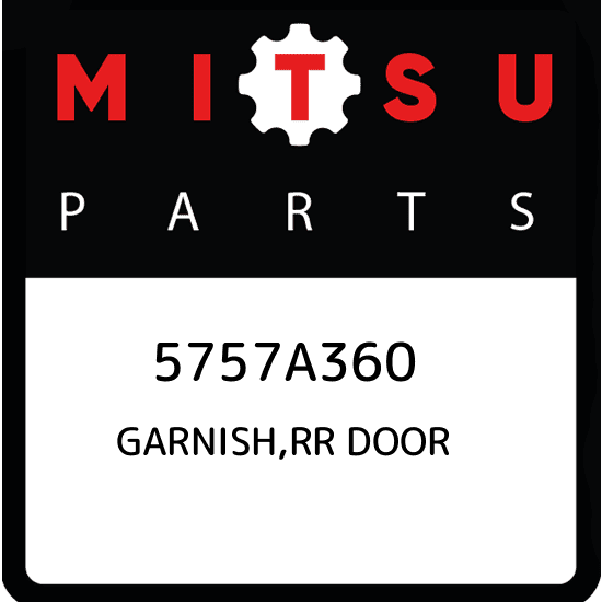 5757A360 Mitsubishi Garnish,rr door 5757A360, New Genuine OEM Part | eBay