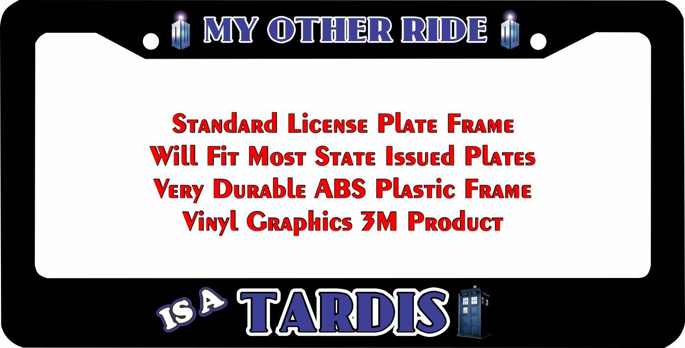 Dr. Who MY OTHER RIDE is a TARDIS New Black Custom License Plate Frame ...