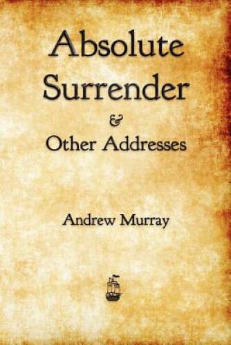 Absolute Surrender - Paperback By Andrew Murray - ACCEPTABLE ...