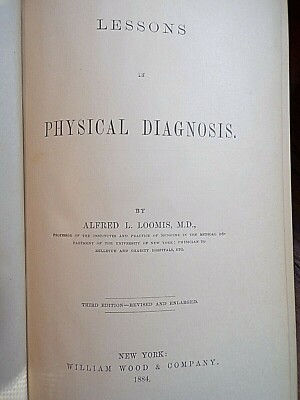 Alfred L. Loomis ~ Lessons in Physical Diagnosis ~ 1884 ~William Wood ...