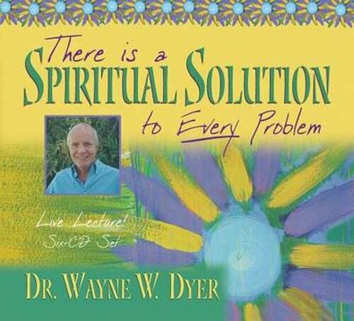 There Is a Spiritual Solution to Every Problem by Dr. Dyer, Wayne W ...