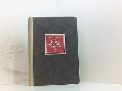 Die alten niederdeutschen Volkslieder. Alpers, Paul (Hg.): | eBay.de