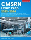 CMSRN Exam Prep 2023-2024: Complete Review + 450 Questions and Detailed ...