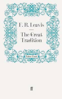 The Great Tradition: George Eliot, Henry James, Joseph Conrad by F. R ...