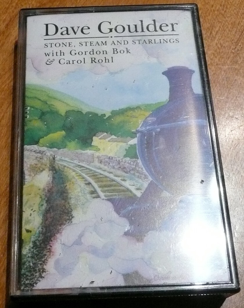 Dave Goulder Stone, Steam & Starlings With Gordon Bok & Carol Rohl ...