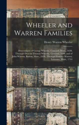 Wheeler and Warren Families : Descendants of George Wheeler, Concord ...