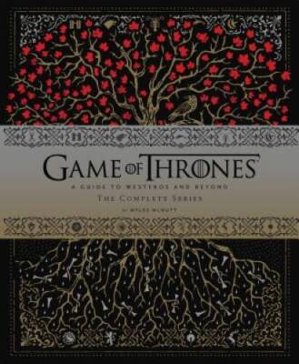 Game of Thrones: A Guide to Westeros and Beyond, The Complete Series ...
