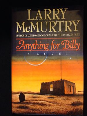 Anything for Billy : A Novel by Larry McMurtry (1988, Board Book ...