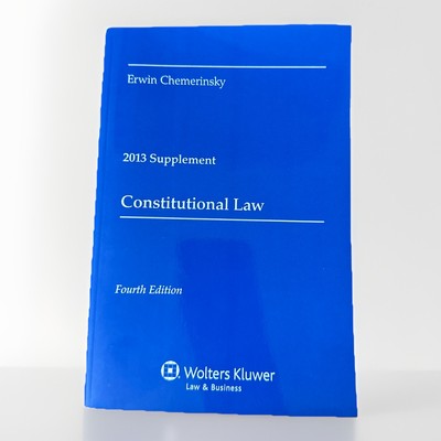 CONSTITUTIONAL LAW 2013 CASE SUPPLEMENT By Erwin Chemerinsky ...