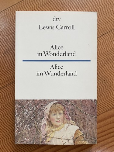 Alice In Wonderland/Alice Im Wunderland Bilingual Side By Side English ...