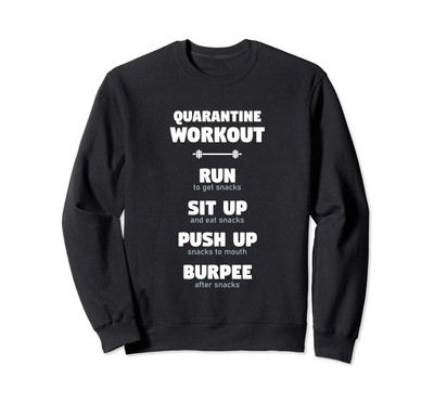 "Quarantine Workout" Funny Fitness Exercise Gym Workout Sweatshirt | eBay