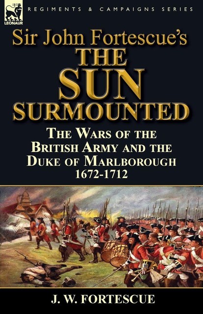 Sir John Fortescue's 'the Sun Surmounted' von J. W. Fortescue (2014 ...