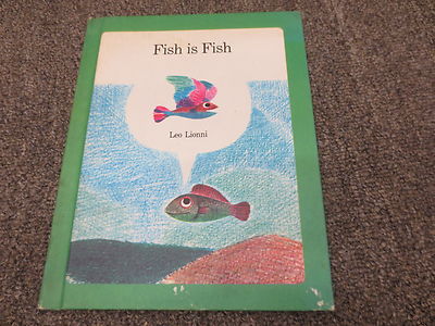 Fish Is Fish by Leo Lionni (1970, Hardcover) Children's Choice ...
