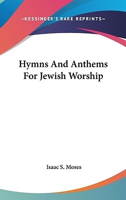 Hymns And Anthems For Jewish Worship 9780548343227| eBay