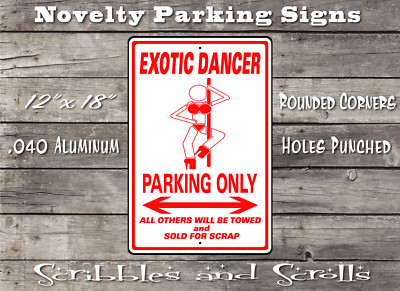 Exotic Dancer Parking Sign - Mancave Garage Shop Stripper Strip ...