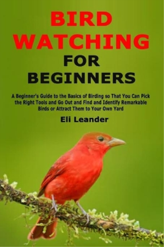 Eli Leander Bird Watching for Beginners (Paperback) (US IMPORT ...