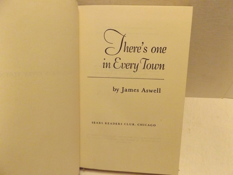 THERE'S ONE IN EVERY TOWN by James Aswell 1951 BCE hardcover & dust ...
