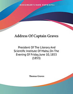 Address of Captain Graves: President of the Literary an - Paperback NEW ...