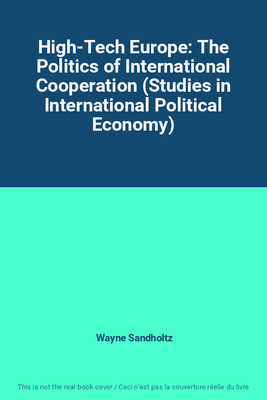 High-Tech Europe: The Politics of International Cooperation (Studies in ...