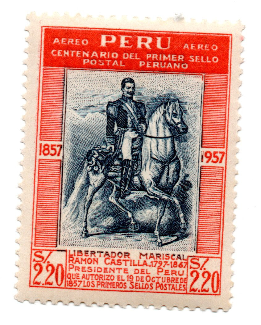 Ramon Castilla, 1st. Peruvian Postage Stamp Centenary, Perú 1957 ...