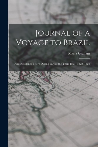 Maria Graham Journal of a Voyage to Brazil (Poche) | eBay