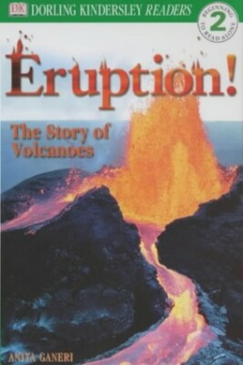 Eruption! The Story of Volcanoes (DK Readers Level 2) by DK Paperback ...