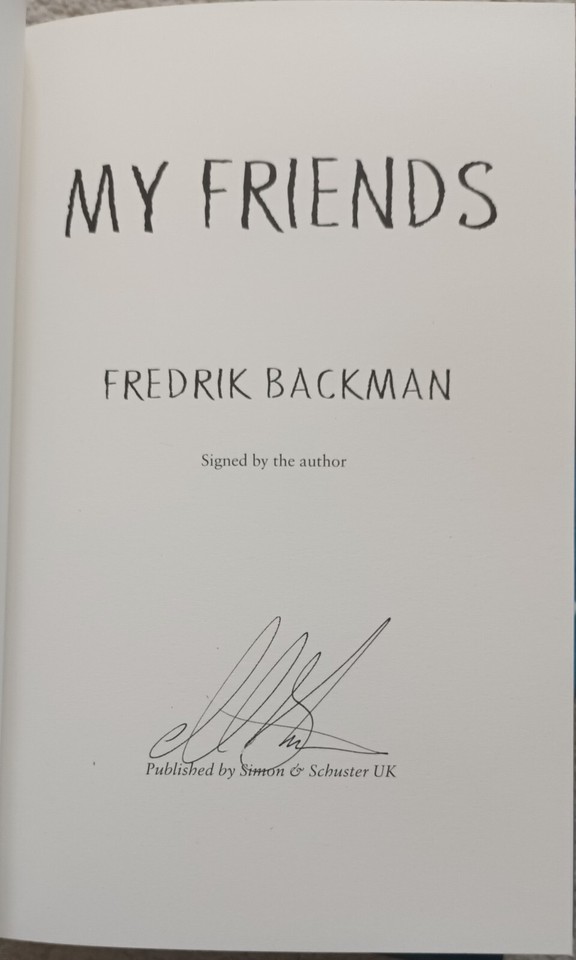 SIGNED My Friends by Fredrik Backman. New. 1st Edn (Man Called Ove ...