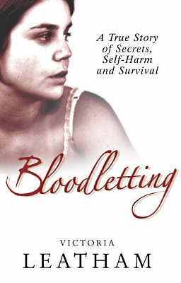 Bloodletting: A True Story of Secrets,Self-harm and Survival by ...