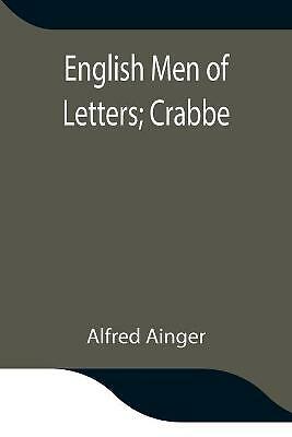 English Men of Letters; Crabbe by Alfred Ainger (Paperback, 2021) for ...