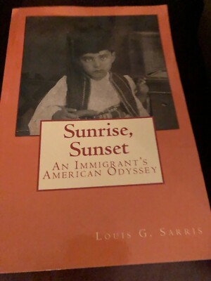 SUNRISE, SUNSET:AN IMMIGRANT'S AMERICAN ODYSSEY BY LOUIS SARRIS | eBay