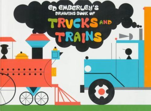 Ed Emberley's Drawing Book of Trucks and Trains by Ed Emberley (2002 ...