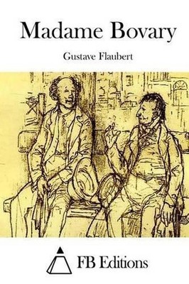 Madame Bovary by Gustave Flaubert (French) Paperback Book 9781514371664 ...