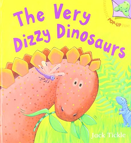 THE VERY DIZZY DINOSAURS (FANTASTIC POP-UP FUN!) By Jack Tickle ...