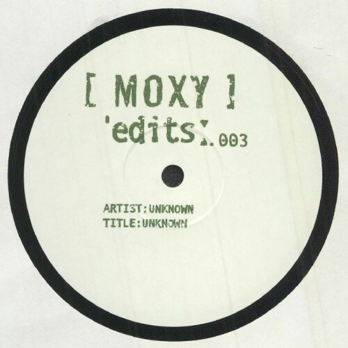 UNKNOWN ARTIST Moxy Edits 003 12" NEW VINYL Moxy Muzik Edits Cypress ...