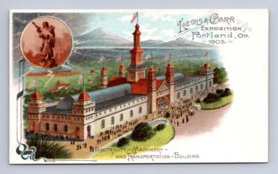 MACHINERY BUILDING LEWIS & CLARK EXPOSITION PORTLAND OREGON POSTCARD ...