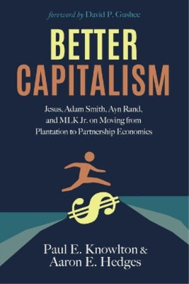 Aaron E Hedges Paul E Knowlton Better Capitalism (Poche) | eBay