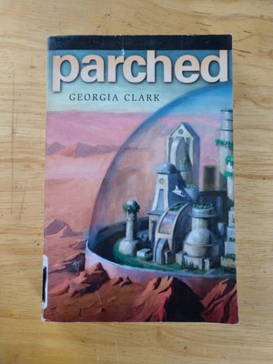 Parched by Georgia Clark Old Lib. Book 2014 Softcover | eBay