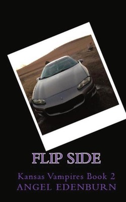 Flip Side: Kansas Vampires Book 2 by Angel Edenburn Paperback Book | eBay