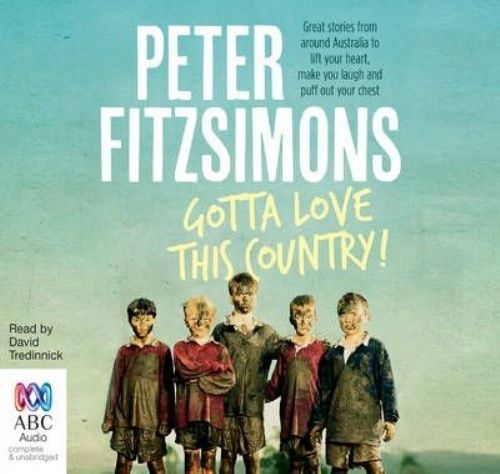 Gotta Love This Country! by Peter FitzSimons (Audio CD, 2015) for sale ...