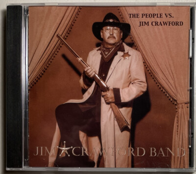Jim Crawford Band - The People vs. Jim Crawford (CD, 2003) BRAND NEW ...