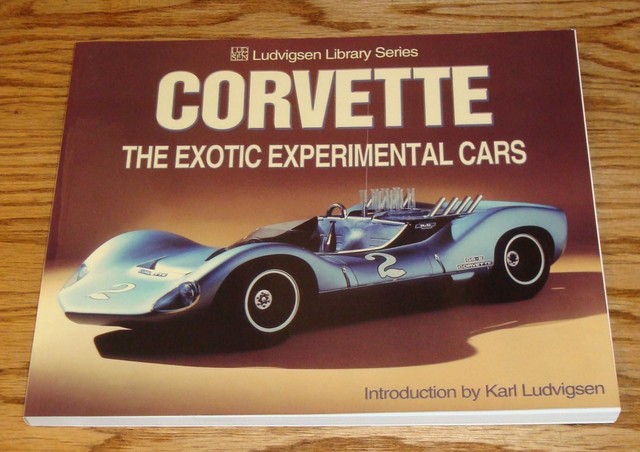 Corvette : The Exotic Experimental Cars by Karl Ludvigsen (2000, Trade ...