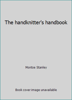 The handknitter's handbook by Montse Stanley | eBay