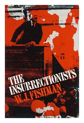 FISHMAN, WILLIAM J. The Insurrectionists 1970 First Edition Hardcover ...