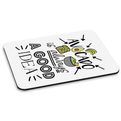 Avocado Is Always A Good Idea PC Computer Mouse Mat Pad Guacamole Funny ...